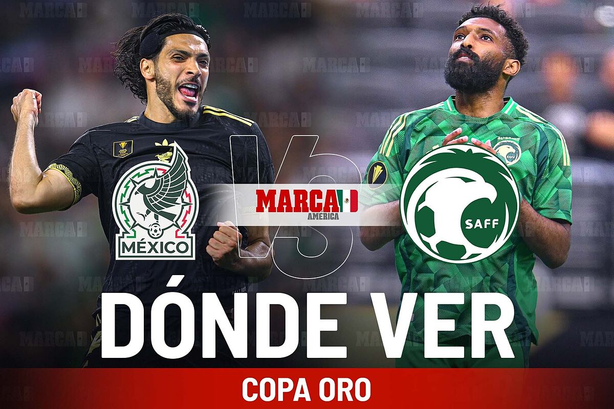 México - Arabia Saudita: dónde ver la Copa Oro, a qué hora juega la ...