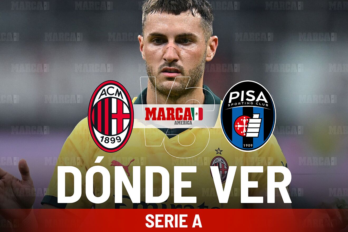 AC Milan vs Pisa: Dónde ver el partido en México y a qué hora juega ...
