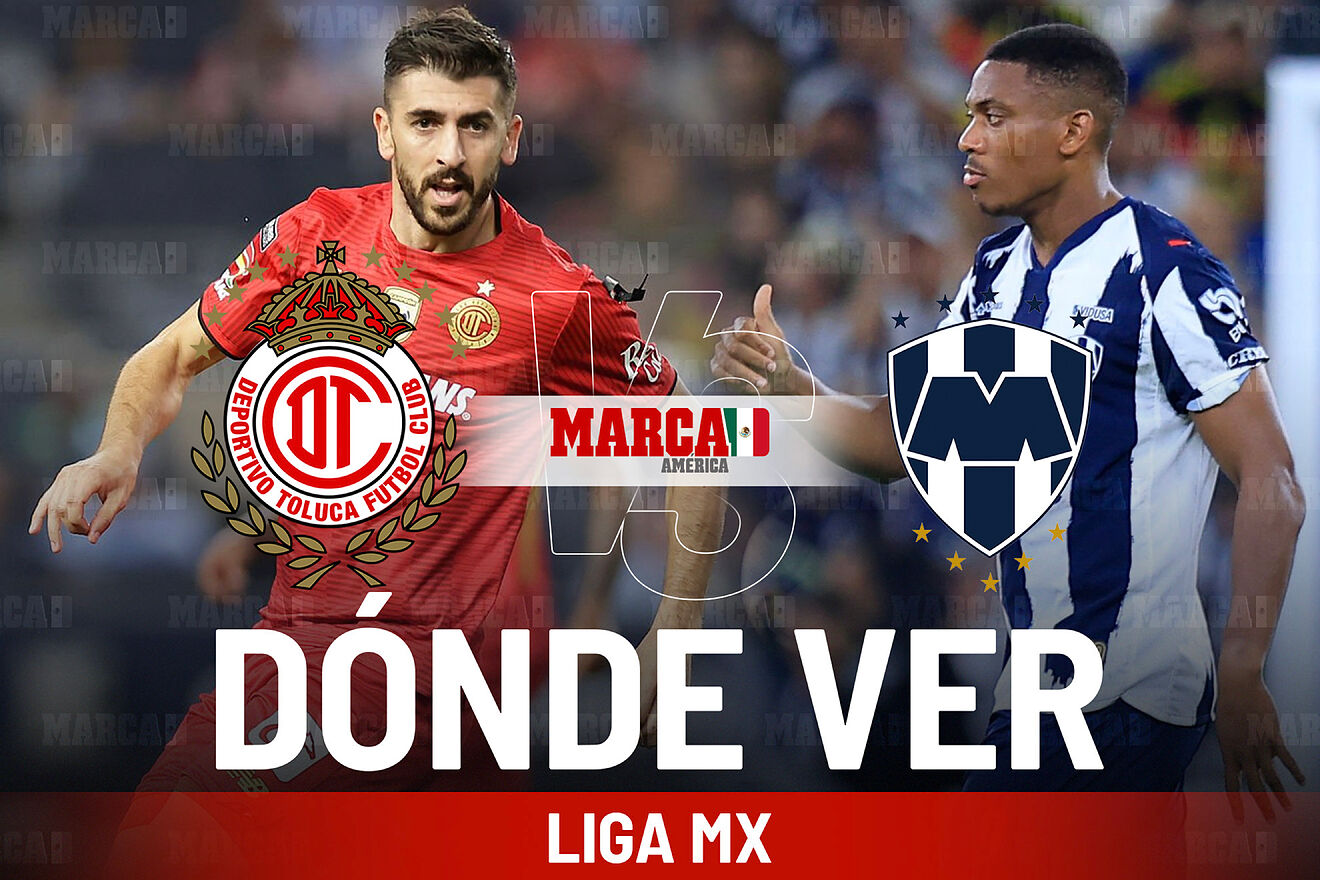 Liga MX 2025: Toluca vs Monterrey: Dónde ver el encuentro de Alexis ...