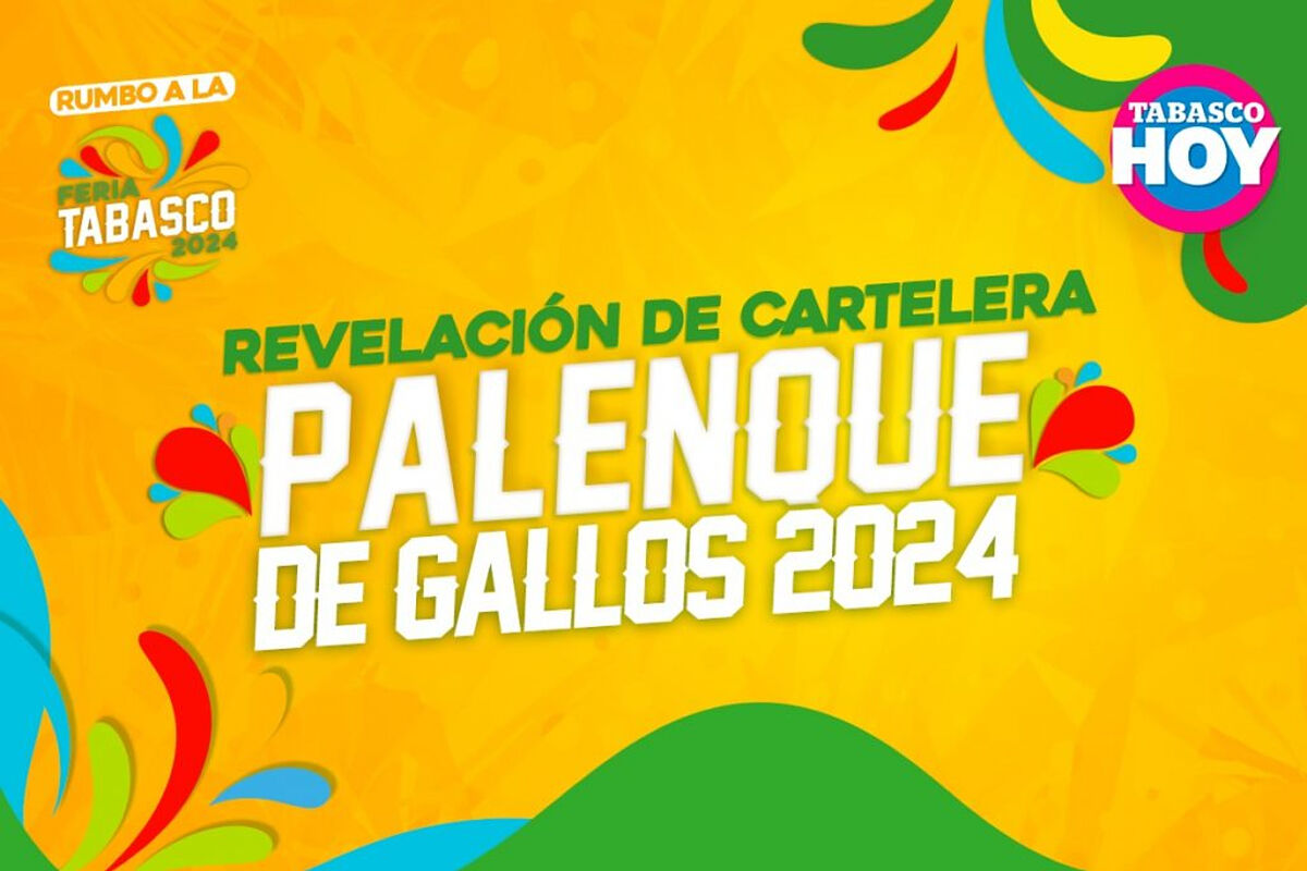 Feria Tabasco 2024: cuándo es, duración, artistas invitados y cartelera ...