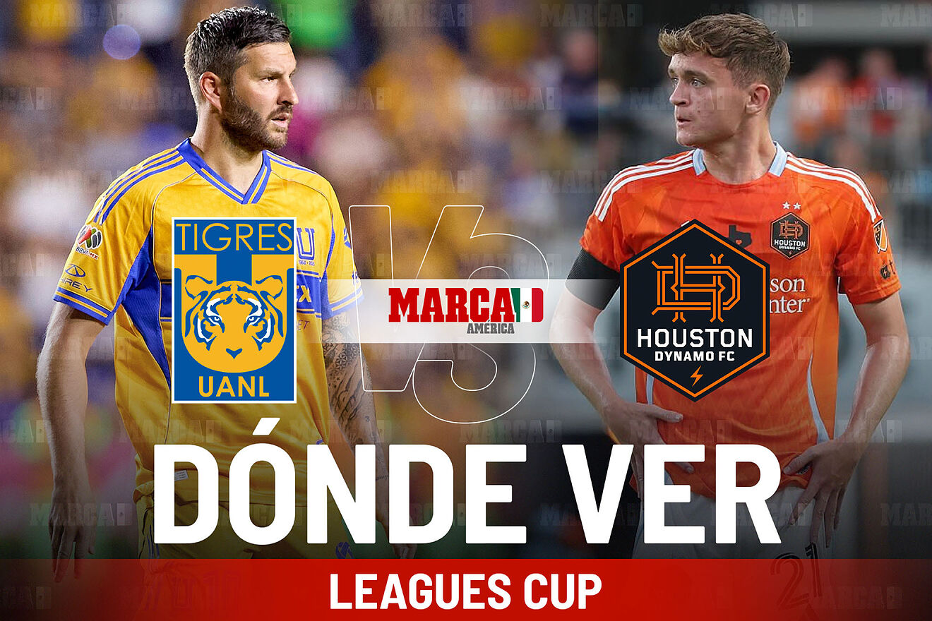Tigres vs Houston Dynamo: dónde ver hoy la Leagues Cup, a qué hora juega la UANL y canal | MARCA ...